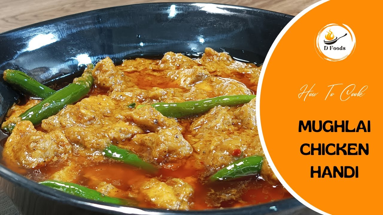 Mughlai Chicken Handi | Chicken Handi Recipe | D Foods - YouTube