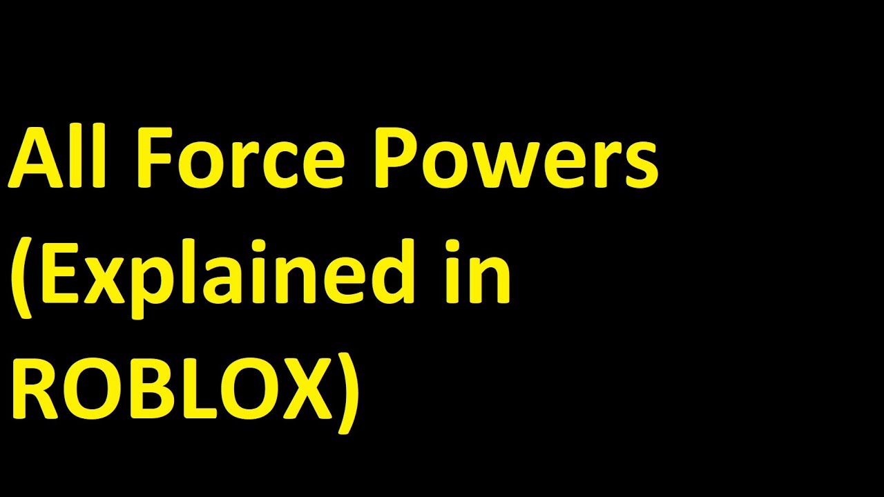 All Force Powers Explained in ROBLOX - YouTube