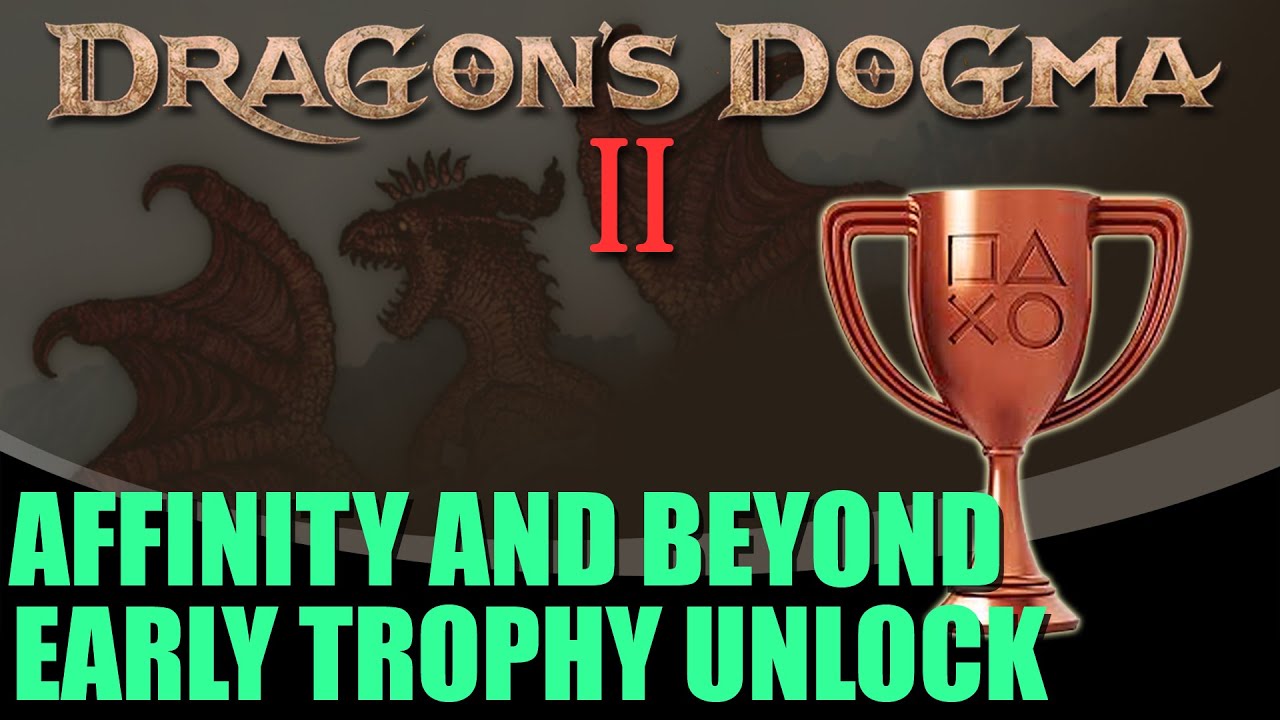 Affinity And Beyond Trophy Achievement Guide | Dragons Dogma 2 - YouTube