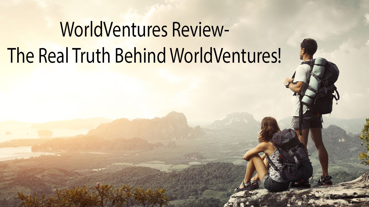 WorldVentures Review - The Real Truth Behind World Ventures! - YouTube