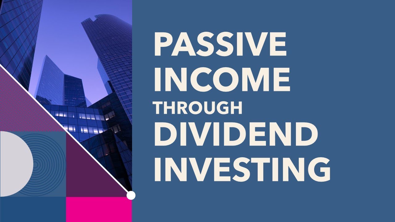 Passive Income through Dividend Investing - Part 1 - YouTube