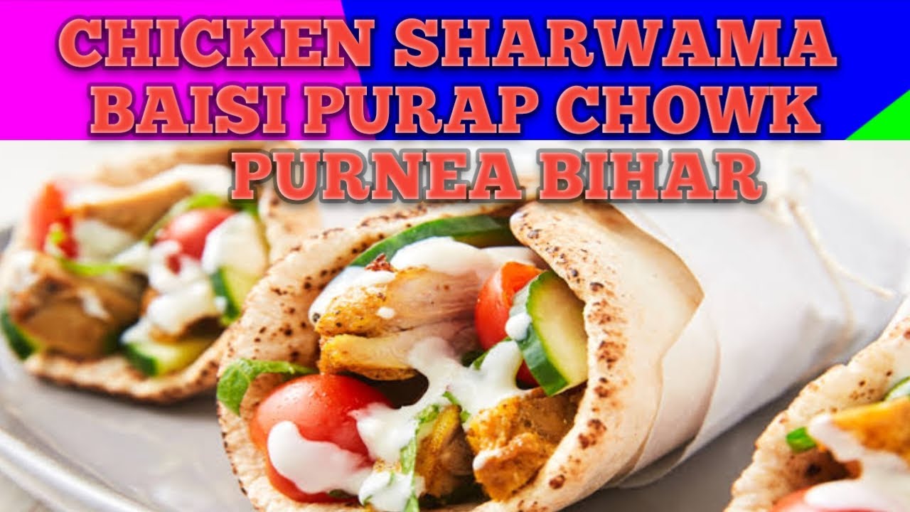 chicken sharwama food se rilited video| shawarma recipe|baisi purnea ...