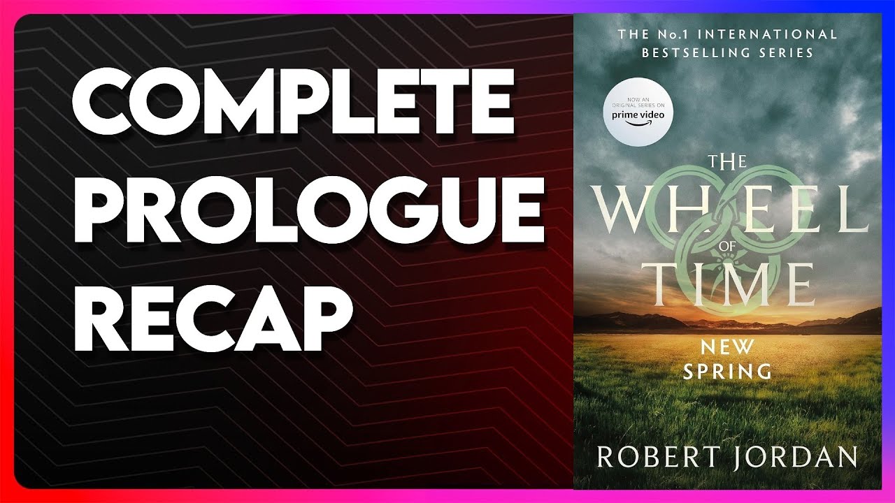 The Wheel Of Time Prequel Recap | New Spring Recap | WOT Prequel Recap ...