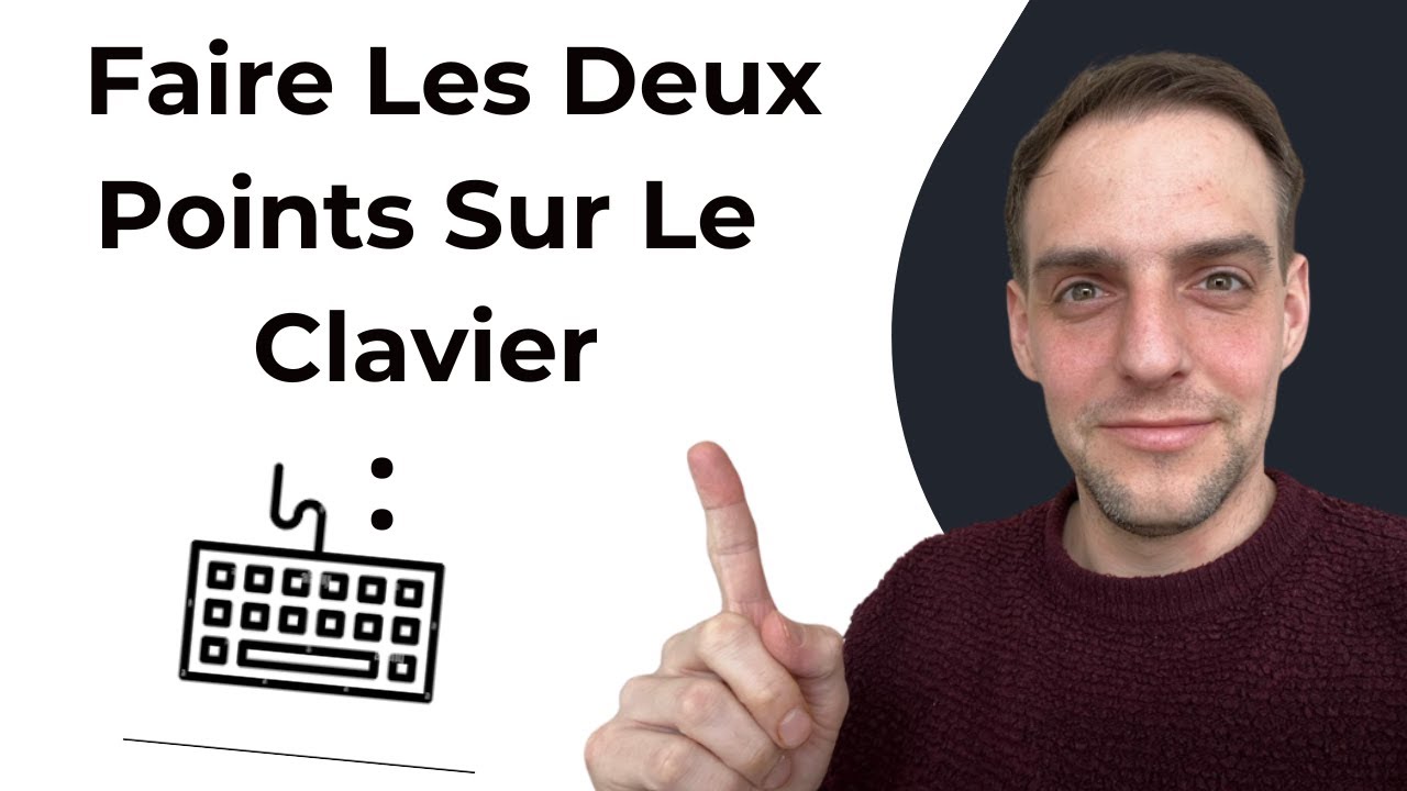 Comment Faire Les Deux Points Sur Le Clavier - YouTube