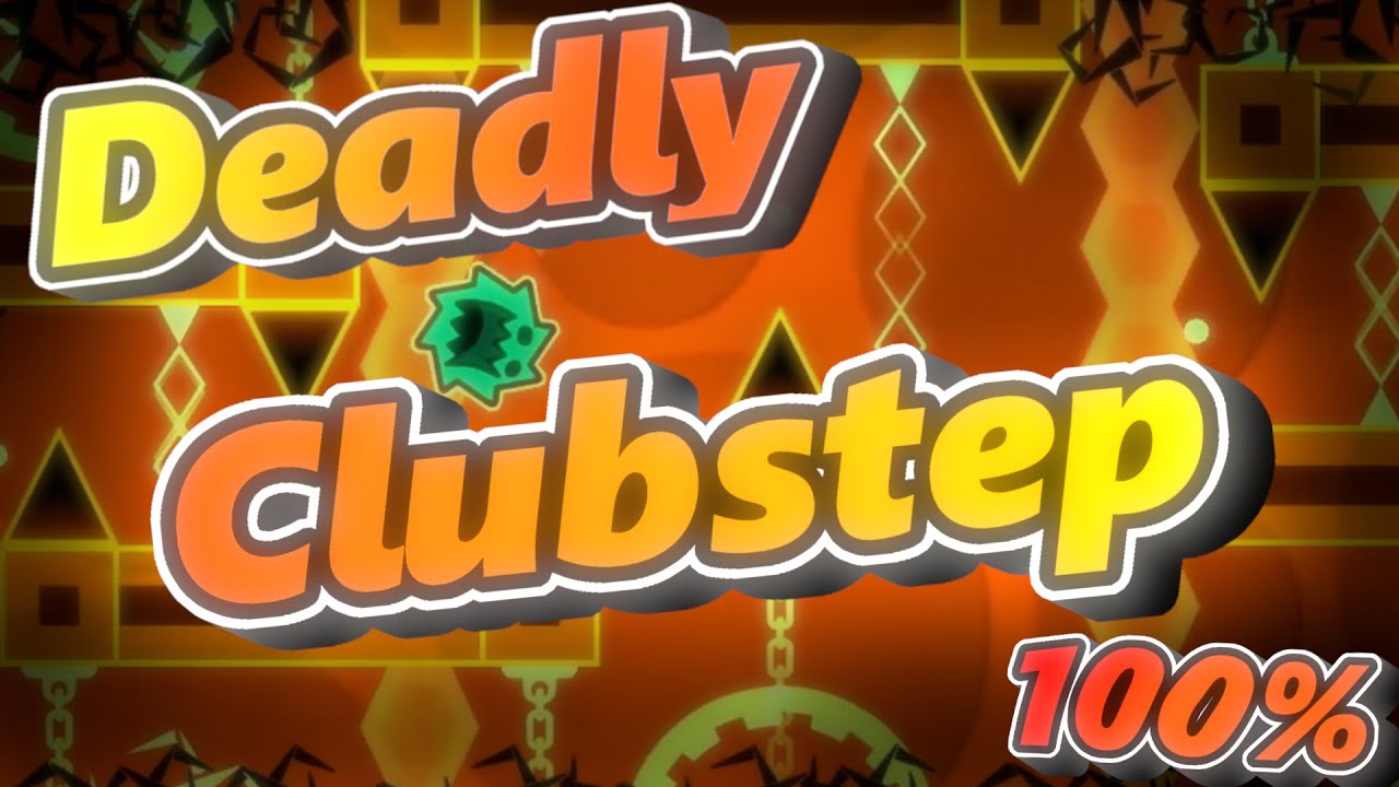 (NEW HARDEST DEMON) Deadly Clubstep 100% by IINeptune | Geometry Dash ...