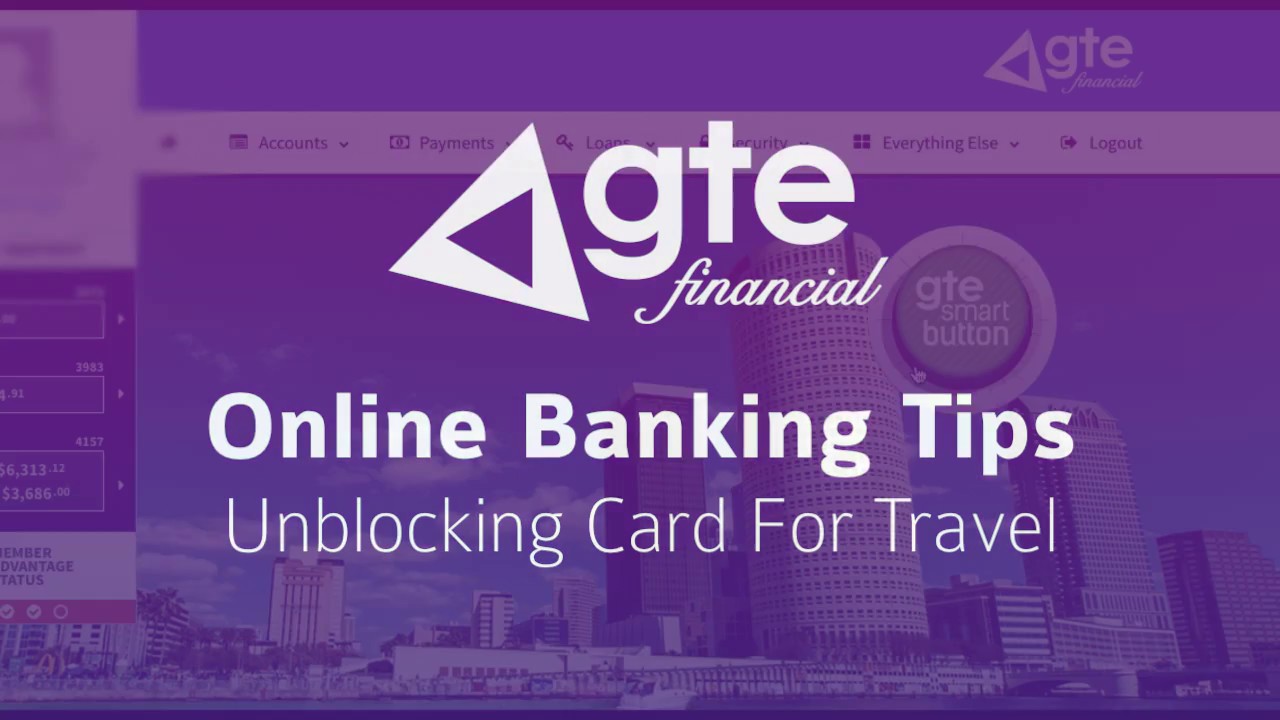 GTE Online Banking Tips - Unblocking Card for Travel - YouTube