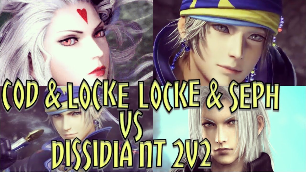 Dissidia Final Fantasy NT 2v2 - Cloud Of Darkness & Locke Vs Locke ...