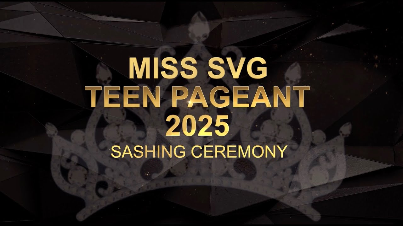 Miss SVG Teen Pageant 2025 Sashing Ceremony - YouTube