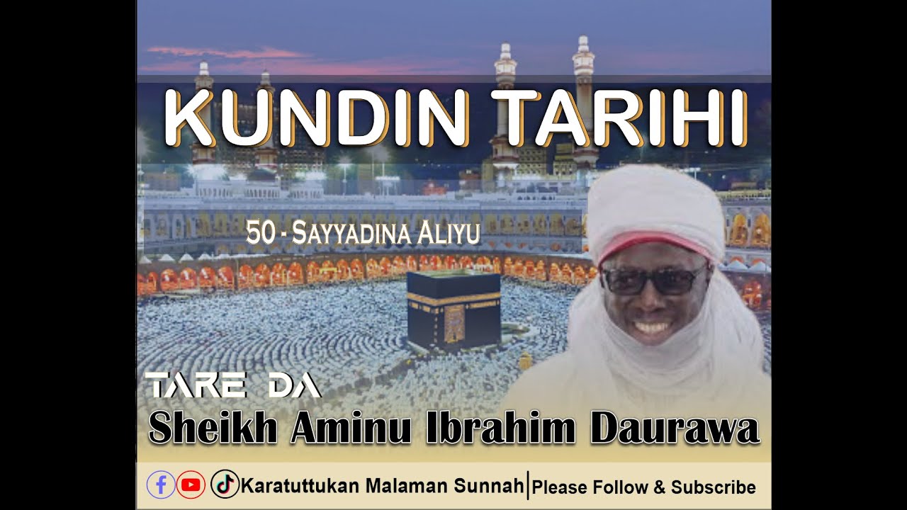 50 - Sayyadina ALIYU | Kundin Tarihi | Sheikh Aminu Daurawa | # ...