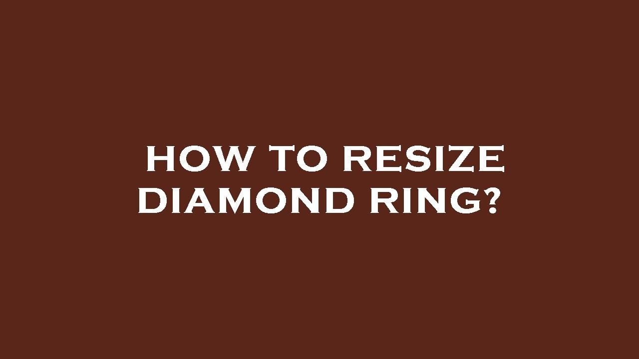 How to resize diamond ring? - YouTube