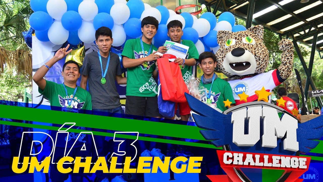 UM CHALLENGE - DÍA 3, Campus Tuxtla - YouTube