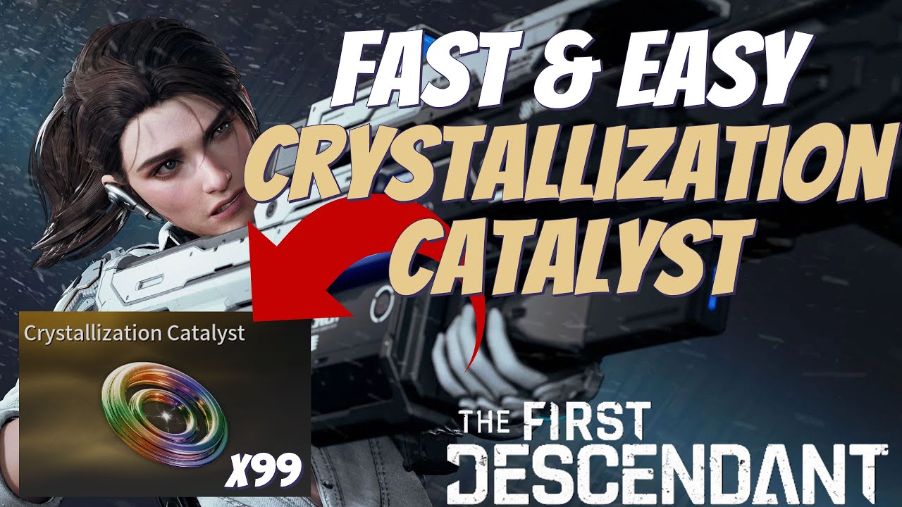 The First Descendant - CRYSTALLIZATION CATALYST Fast and EASY - YouTube