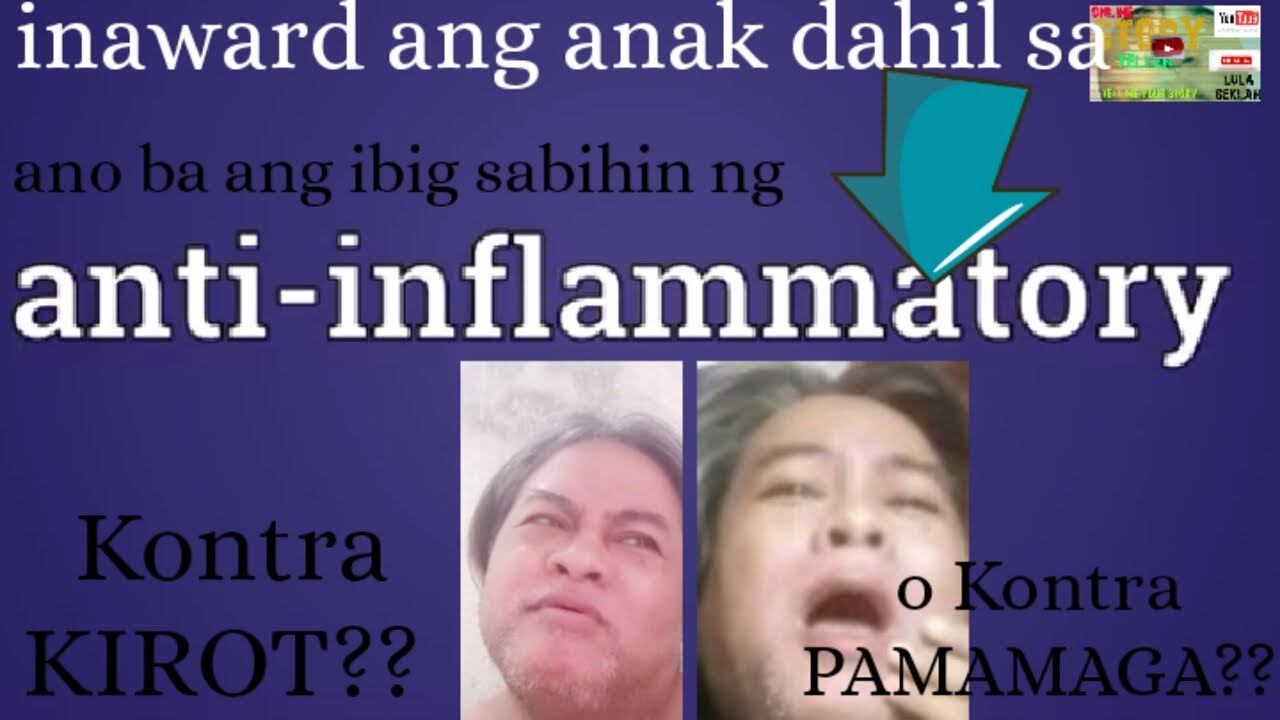 WHAT IS ANTI INFLAMMATORY (ano ba ibig sabihin ng anti inflammatory ...