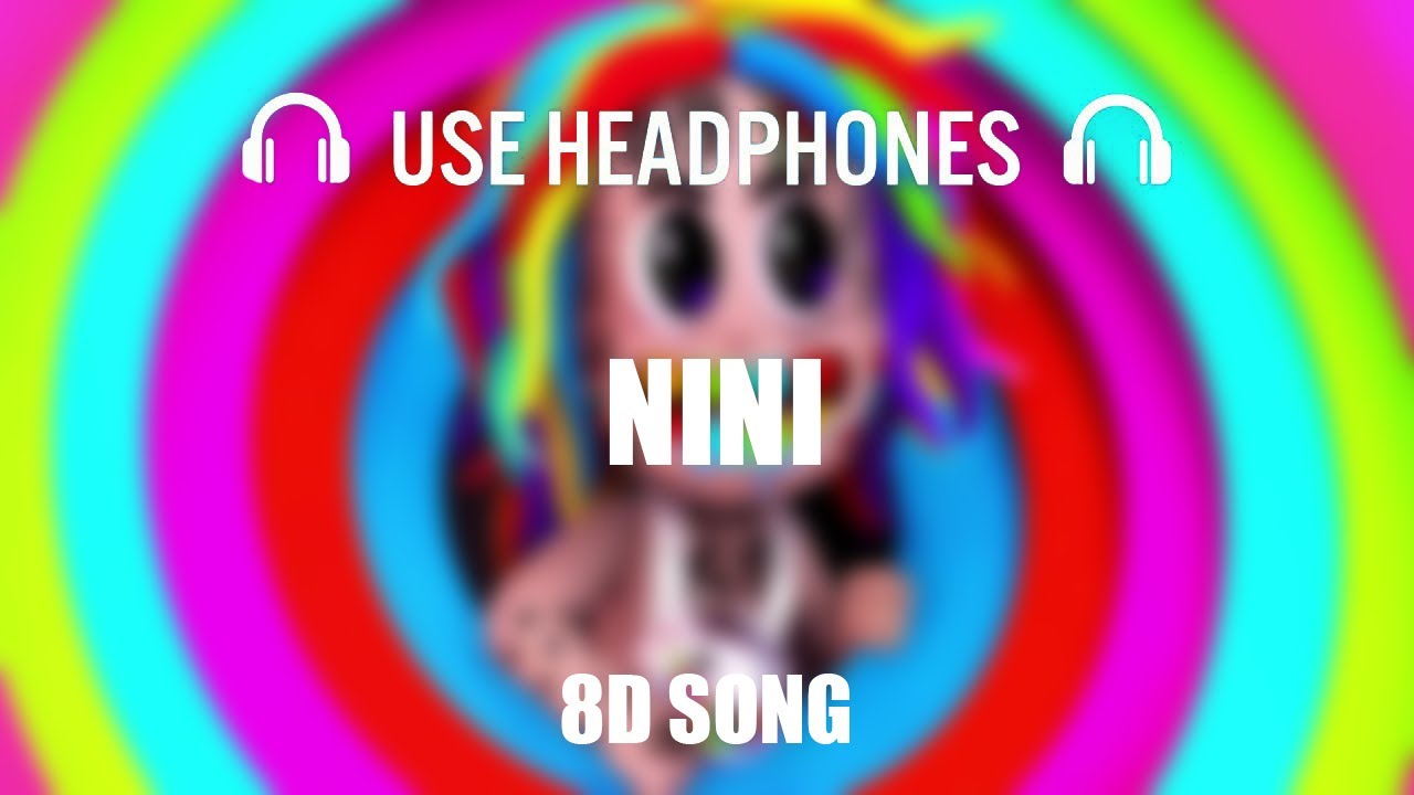6ix9ine - NINI (Feat. Leftside) | 8D AUDIO - YouTube