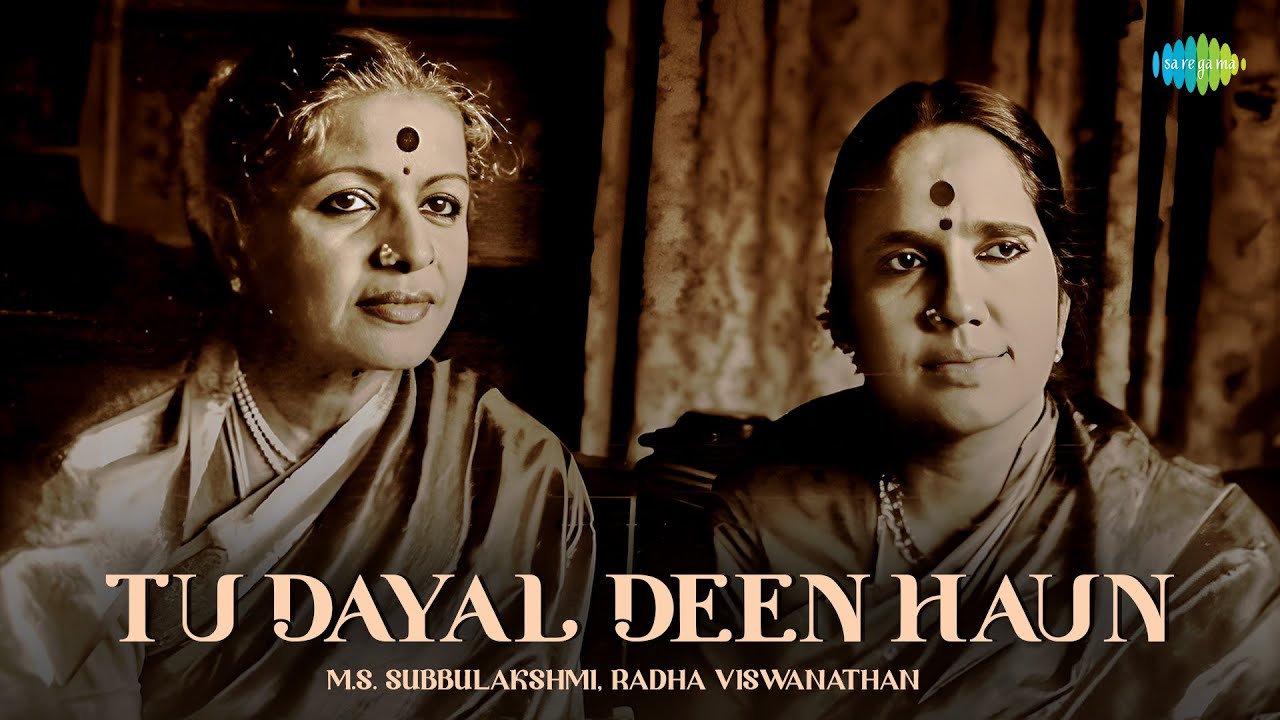 Tu Dayal Deen Haun | M.S.Subbulakshmi, Radha Vishwanathan | Tulsidas ...