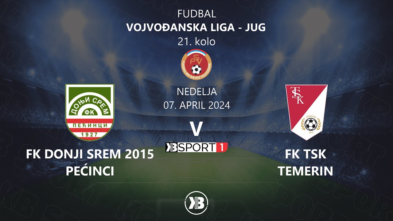 FK Donji Srem (Pećinci) - FK TSK (Temerin) | 07.04.2024 - YouTube