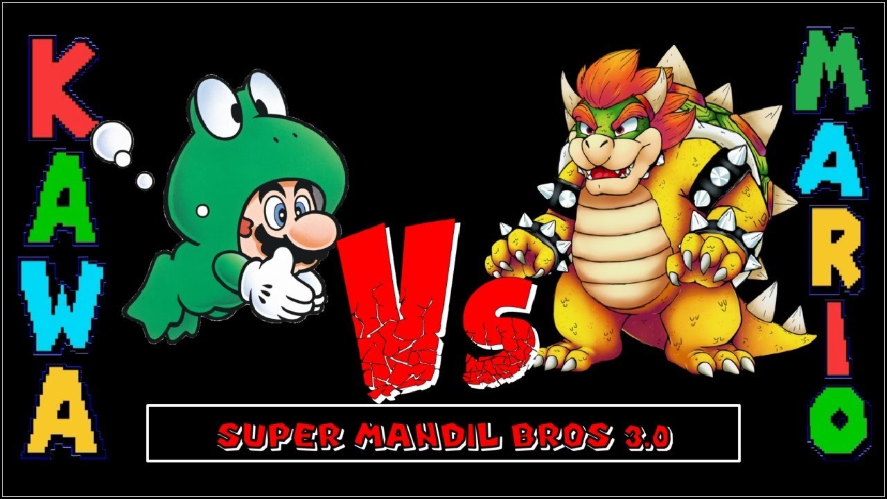 FROG VS BOWSER - SUPER MANDIL BROS 3.0 - YouTube
