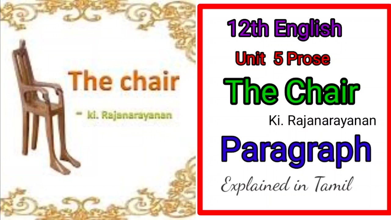 12th English / Unit 5 Prose / The chair/ Paragraph / explained in Tamil ...