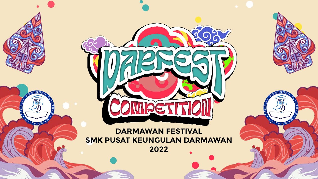DARFEST COMPETITION - DARMAWAN FESTIVAL SMK PUSAT KEUNGGULAN DARMAWAN ...