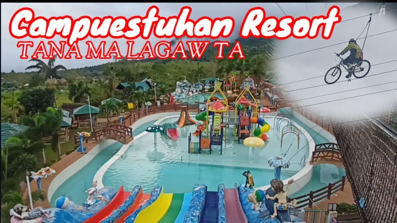 MA LAGAW TA SA CAMPUESTUHAN RESORT | HULAGWAY NI BAI - YouTube
