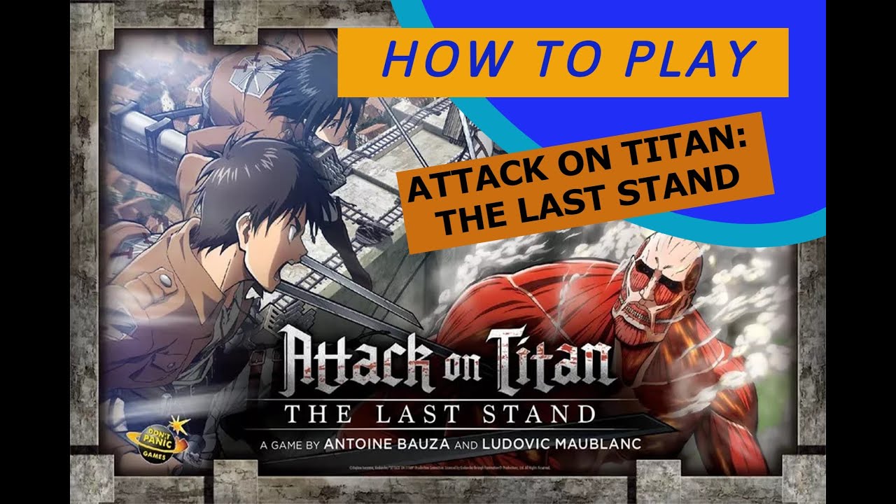 How to play - Attack on Titan: The Last Stand Board Game - YouTube
