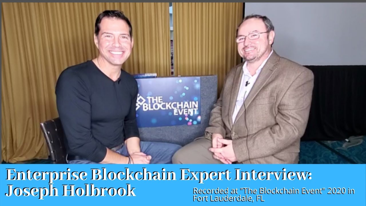 Enterprise Blockchain Expert Interview: Joseph Holbrook - YouTube