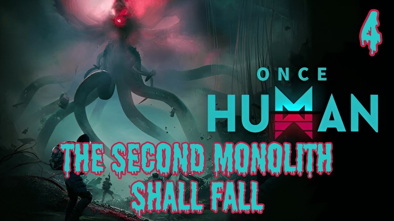 THE SECOND MONOLITH SHALL FALL! | ONCE HUMAN - YouTube