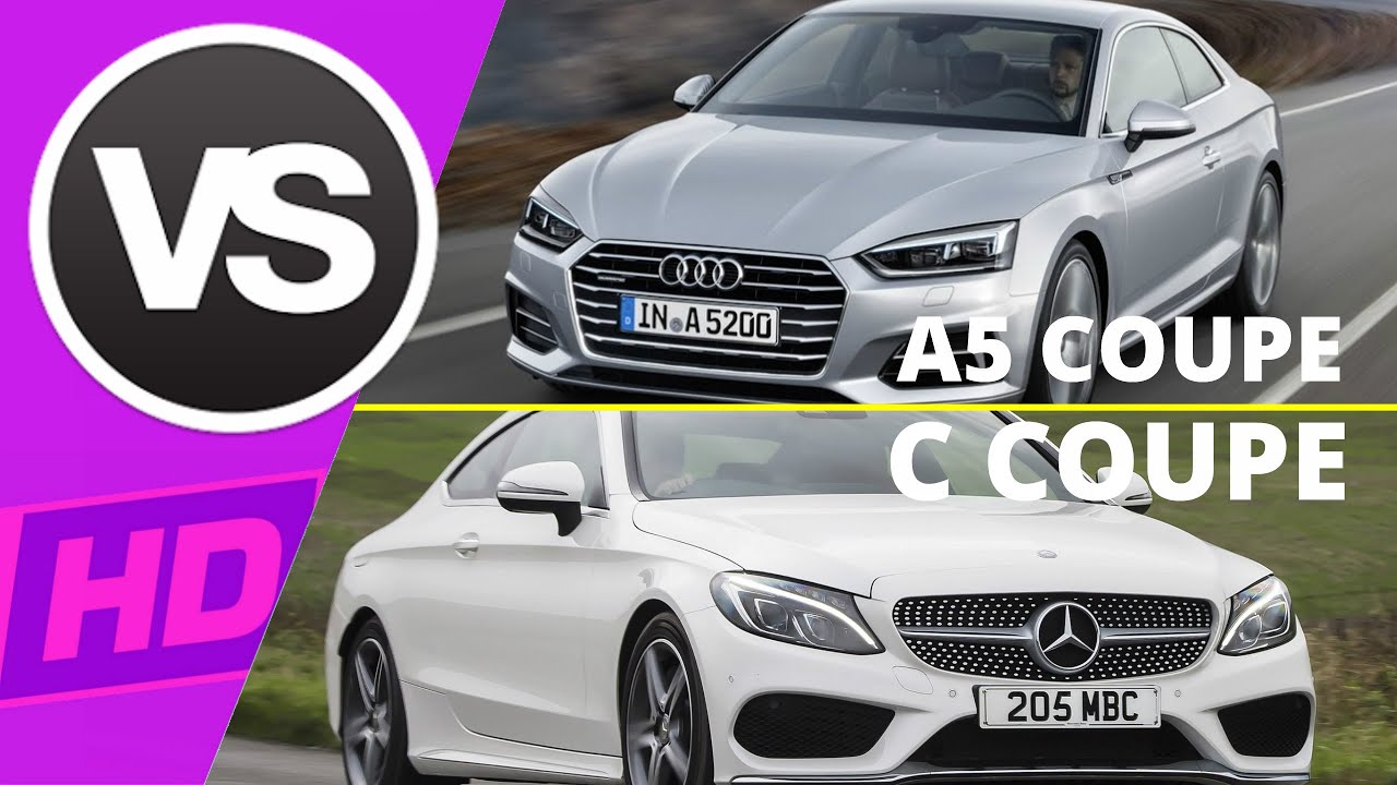 2017 Audi A5 vs 2017 C-Class Coupe - YouTube