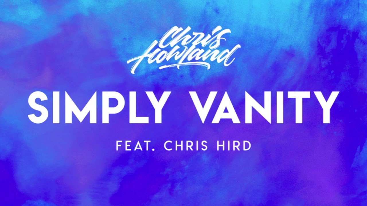 Chris Howland - Simply Vanity (Feat. Chris Hird) - YouTube