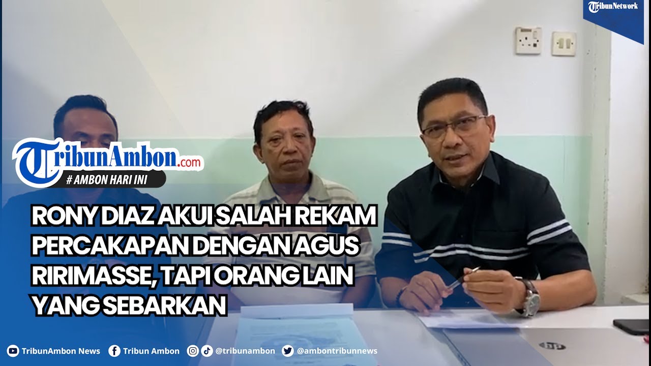 Rony Diaz Akui Salah Rekam Percakapan dengan Agus Ririmasse, Tapi Orang ...