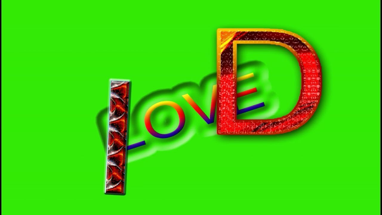 I Love D Letter Green Screen | I & D Love,Effects chroma key Animated ...