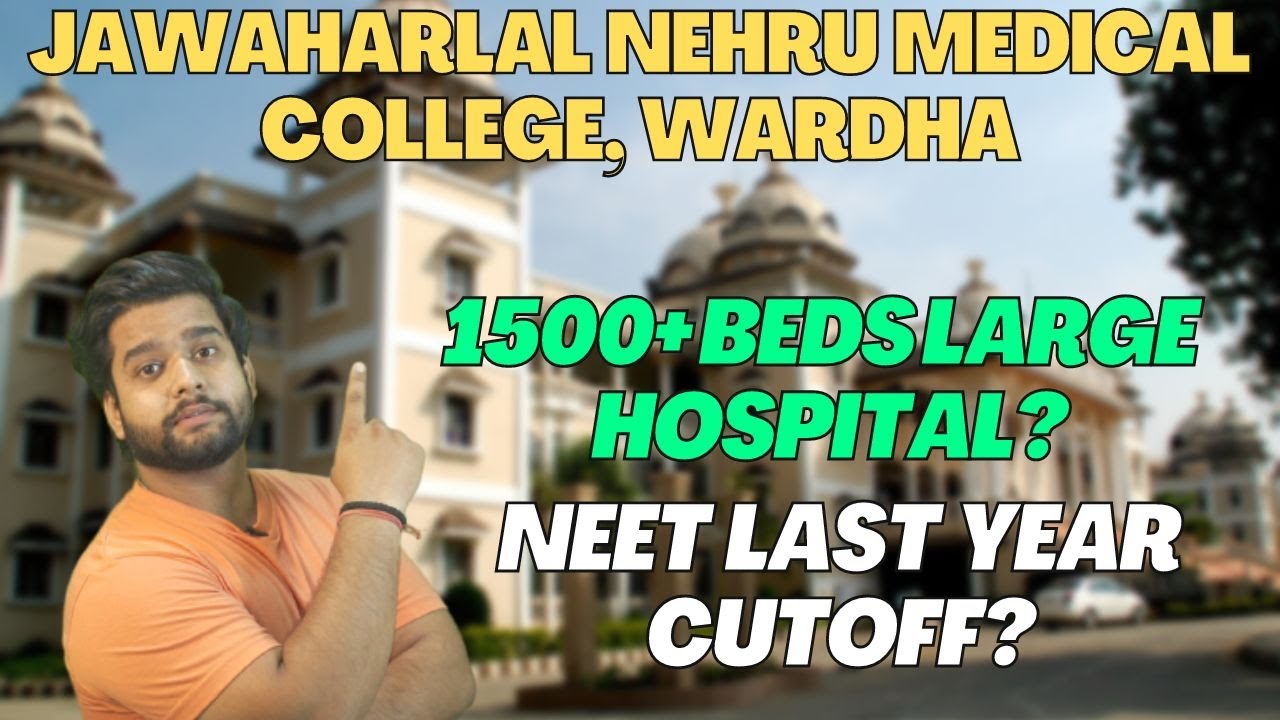 Jawaharlal Nehru Medical College, Wardha | MBBS College | Must Watch ...