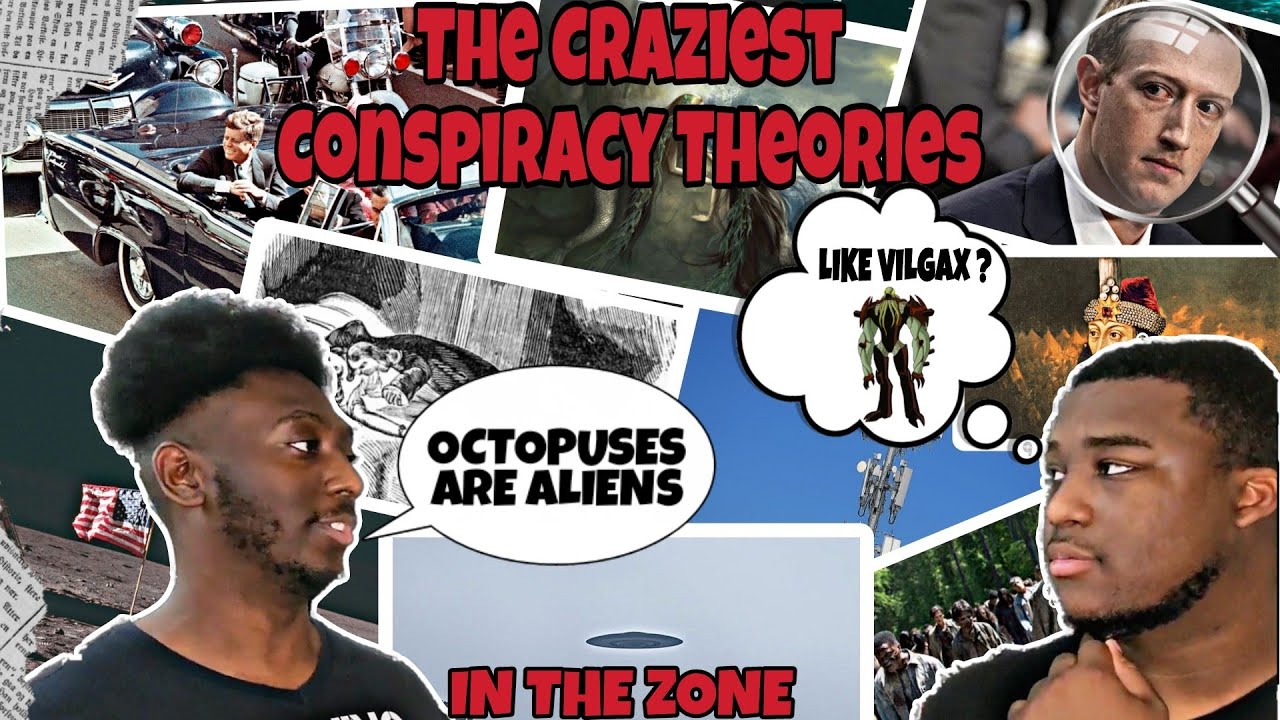 The Craziest Conspiracy Theories!!!!!! (In The Zone) - YouTube