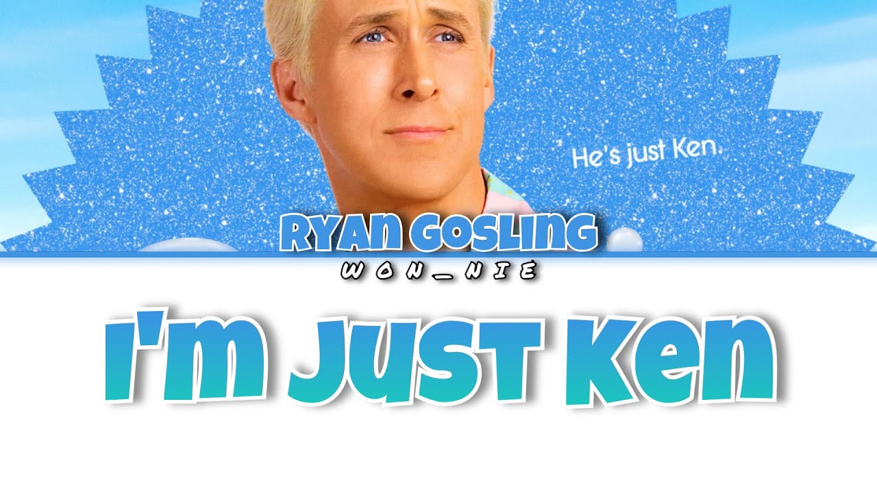 I’m Just Ken By Ryan Gosling [BARBIE MOVIE] (Colour Coded Lyrics) - YouTube