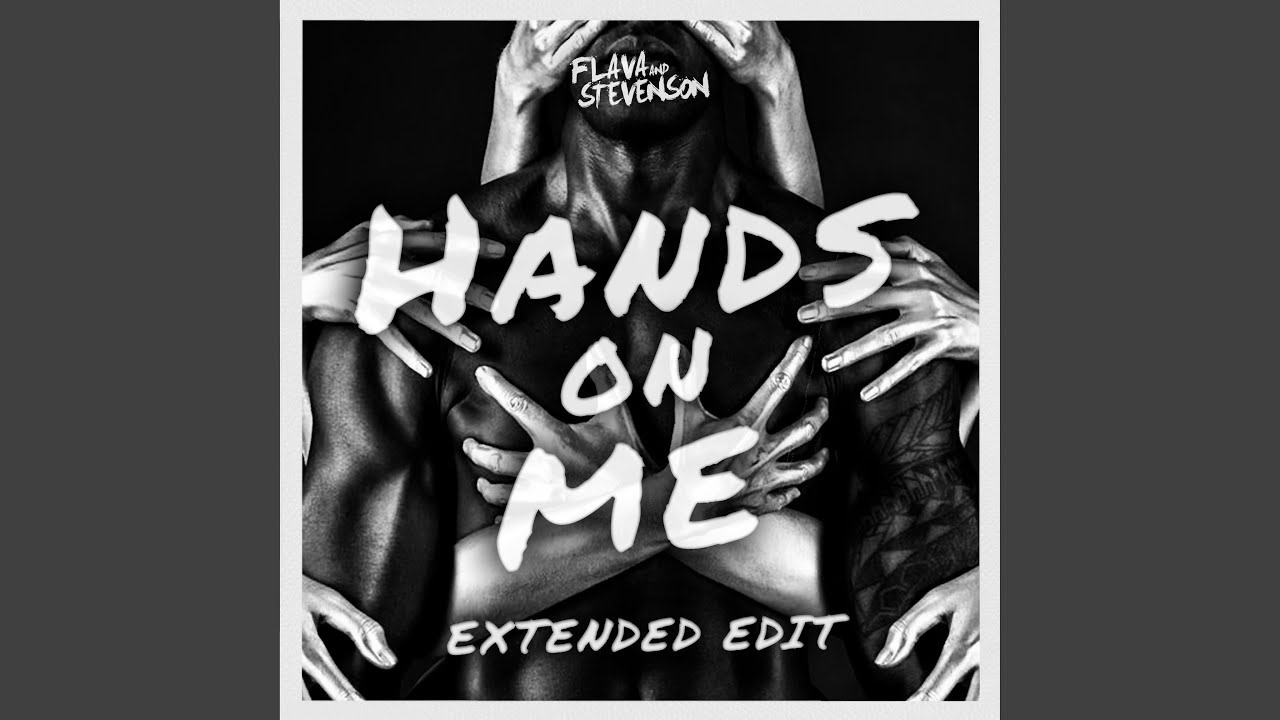 Hands on Me (Extended Edit) - YouTube