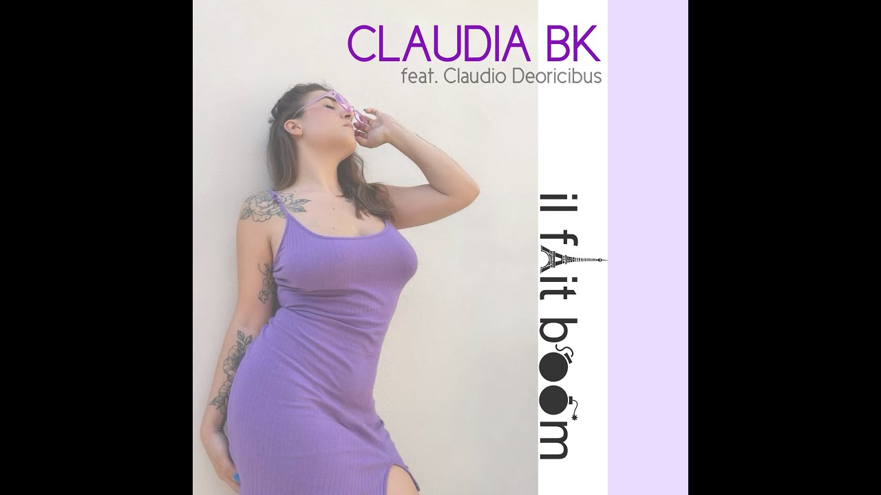 Il fait boom - Claudio Deoricibus feat. Claudia BK - YouTube