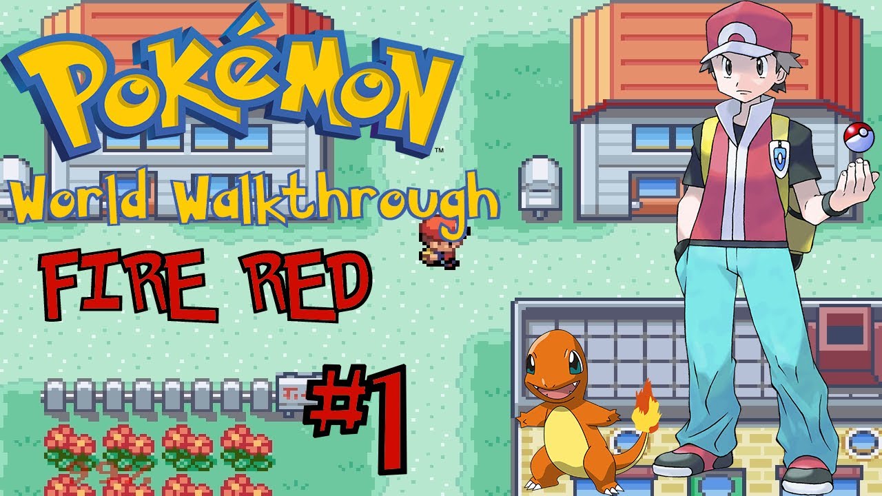 Pokémon World Walkthrough | Fire Red | EP 1 | Charmander I Choose You ...