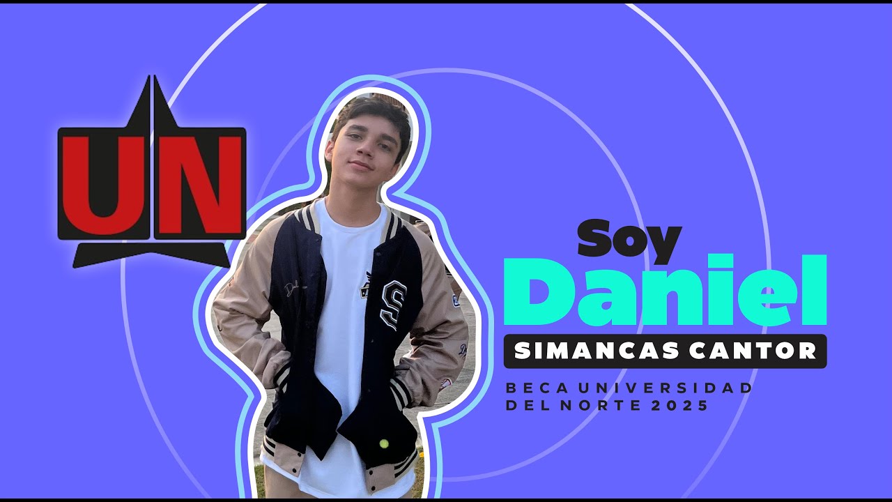 DANIEL SIMANCAS CANTOR BECA UNINORTE 2025 - YouTube