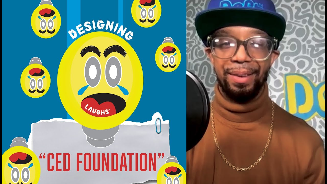 #DesigningLaughs | Season One "CED Foundation" - YouTube