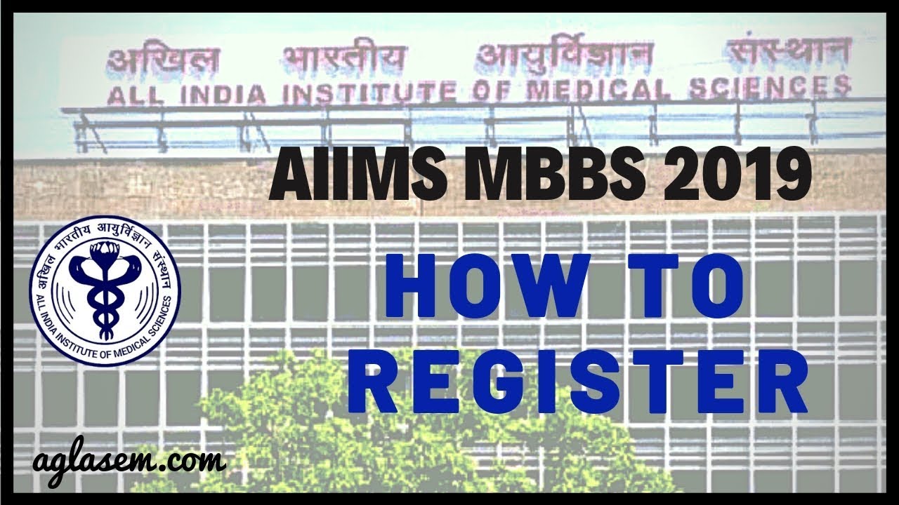 AIIMS 2019: How To Register Successfully | AIIMS 2019 Basic ...