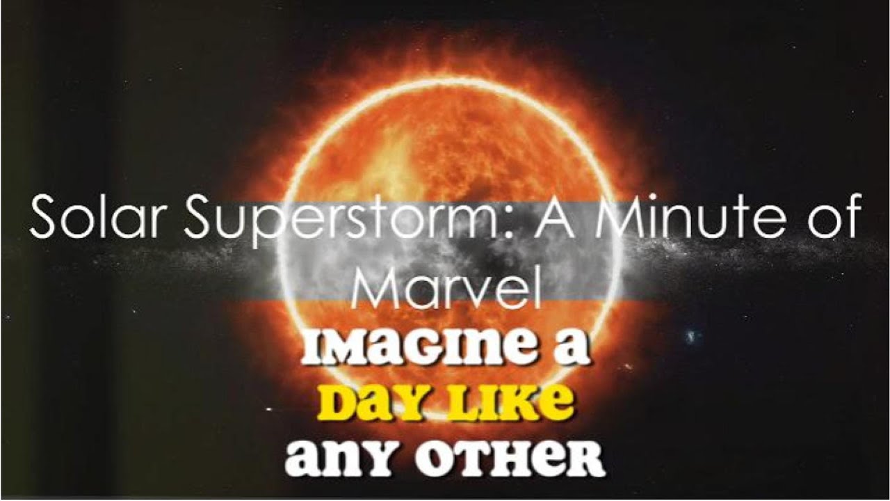 Solar Superstorm: A Minute of Marvel - YouTube