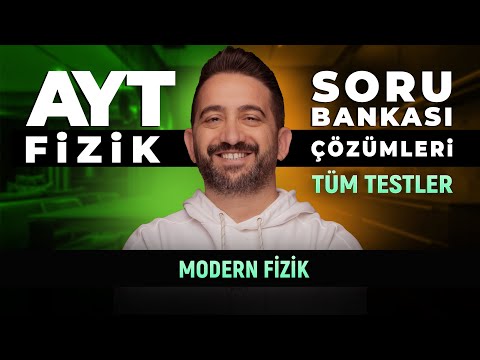 Modern Fizik | ünite 18 | Tüm Testler Tek Video | AYT FİZİK 2026