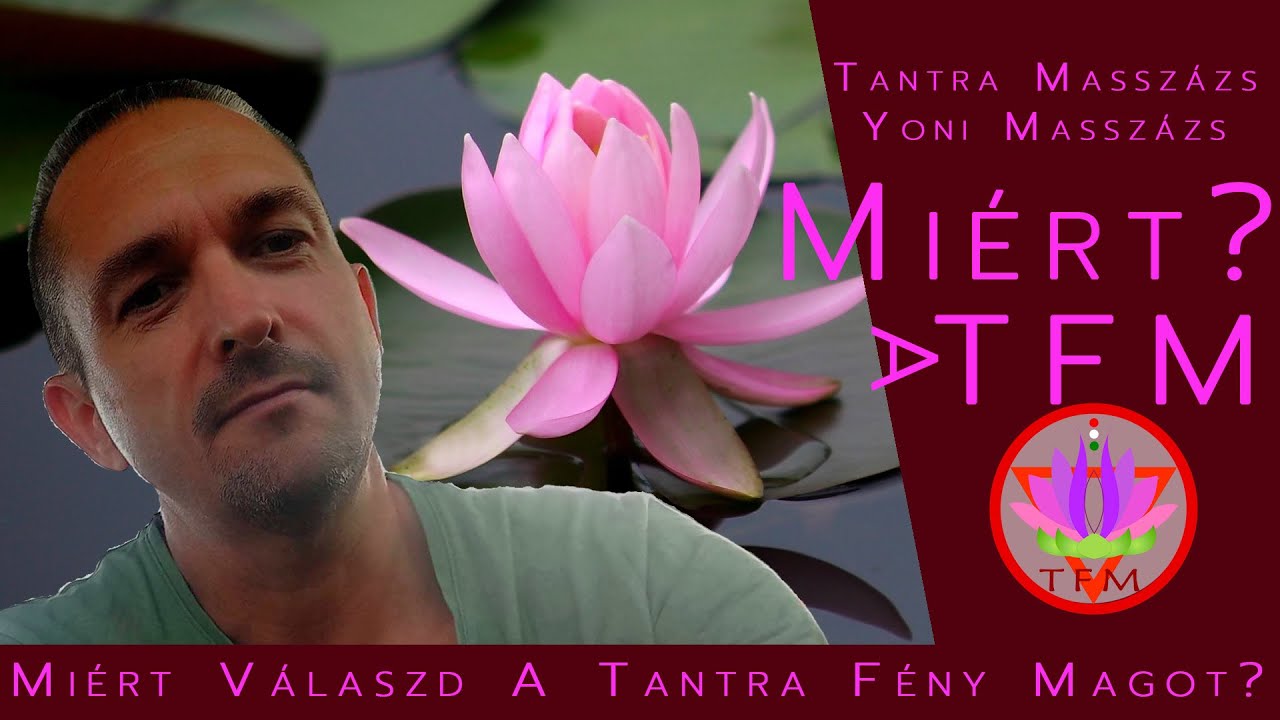KॐIST ||| Yoni Masszázs | Tantra Masszázs | Miért a TFM? | Válj ...