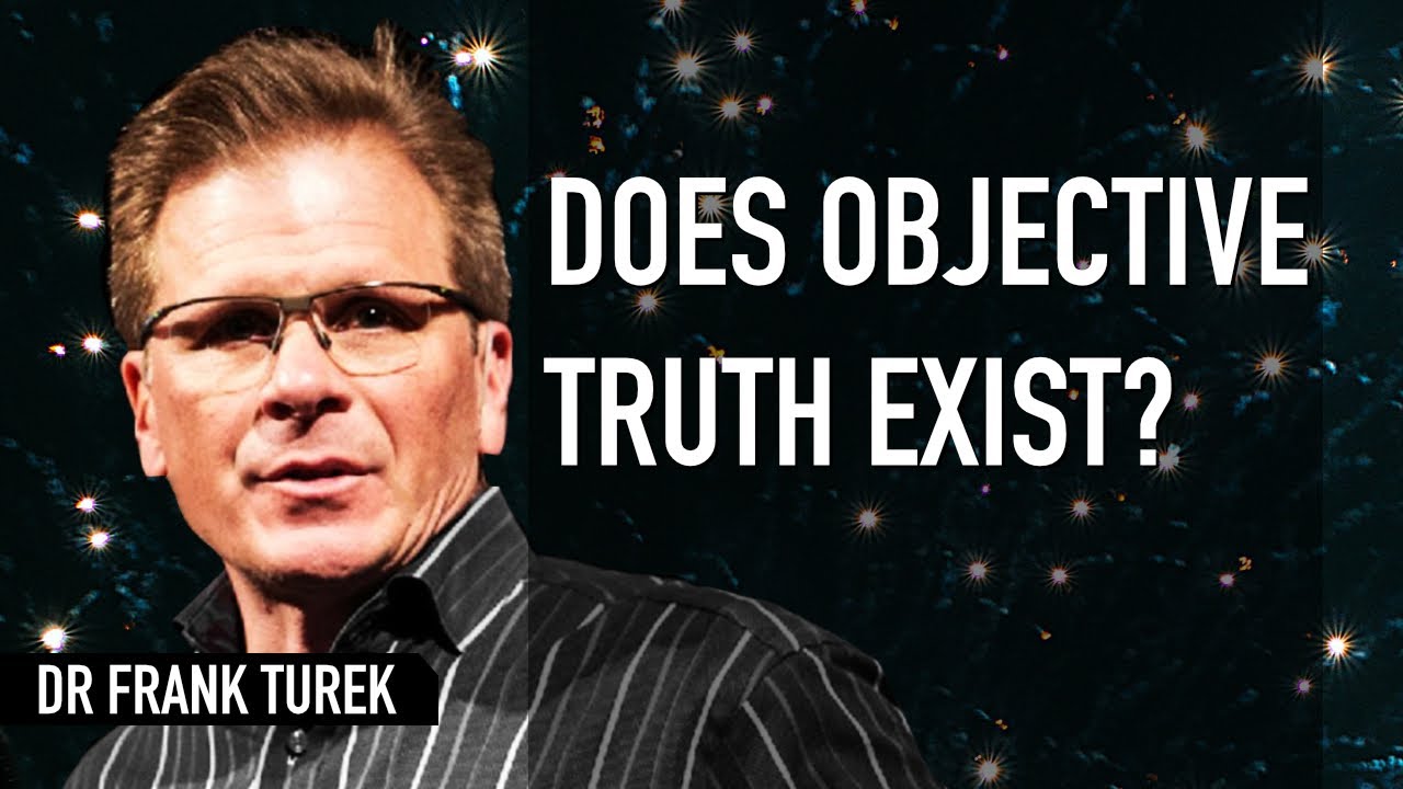 Frank Turek - Does objective truth exist? - YouTube