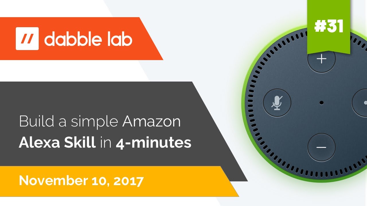 Build your first Alexa skill in 4-minutes - Dabble Lab #31 - YouTube