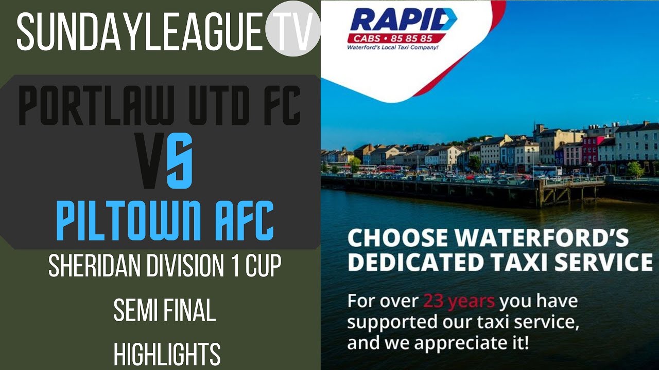 SHERIDAN CUP | DIVISION 1 | SEMI FINAL | PORTLAW UTD FC VS PILTOWN AFC ...