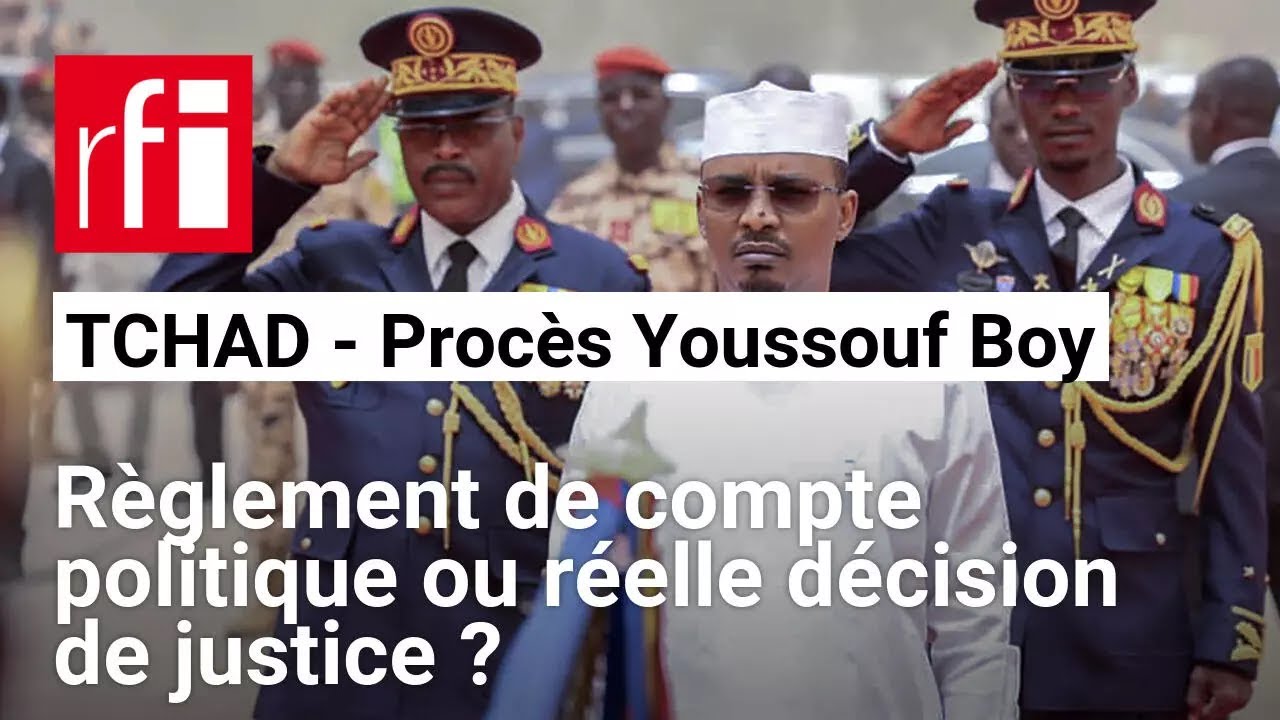 Tchad : le procès d'Idriss Youssouf Boy, symbole de la lutte contre la ...