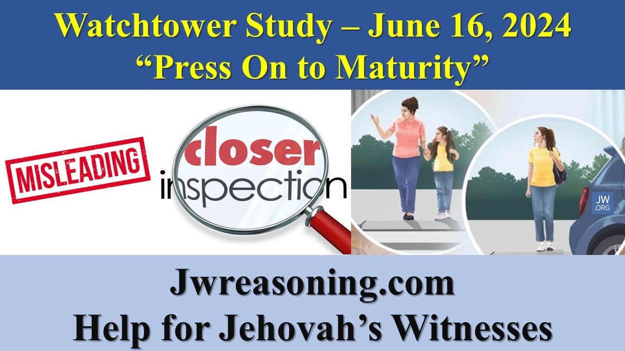 Watchtower Study - June 16, 2024 - "Press On to Maturity" - YouTube