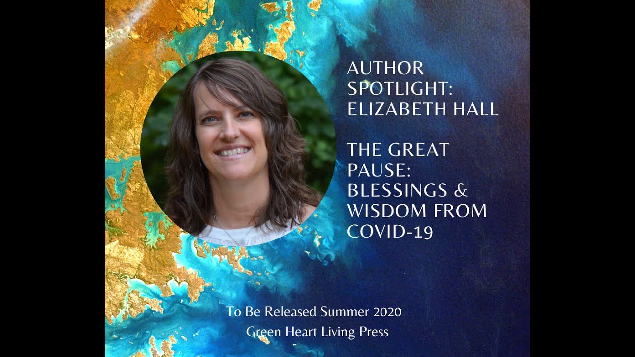 Great Pause Author Spotlight: Elizabeth Hall - YouTube