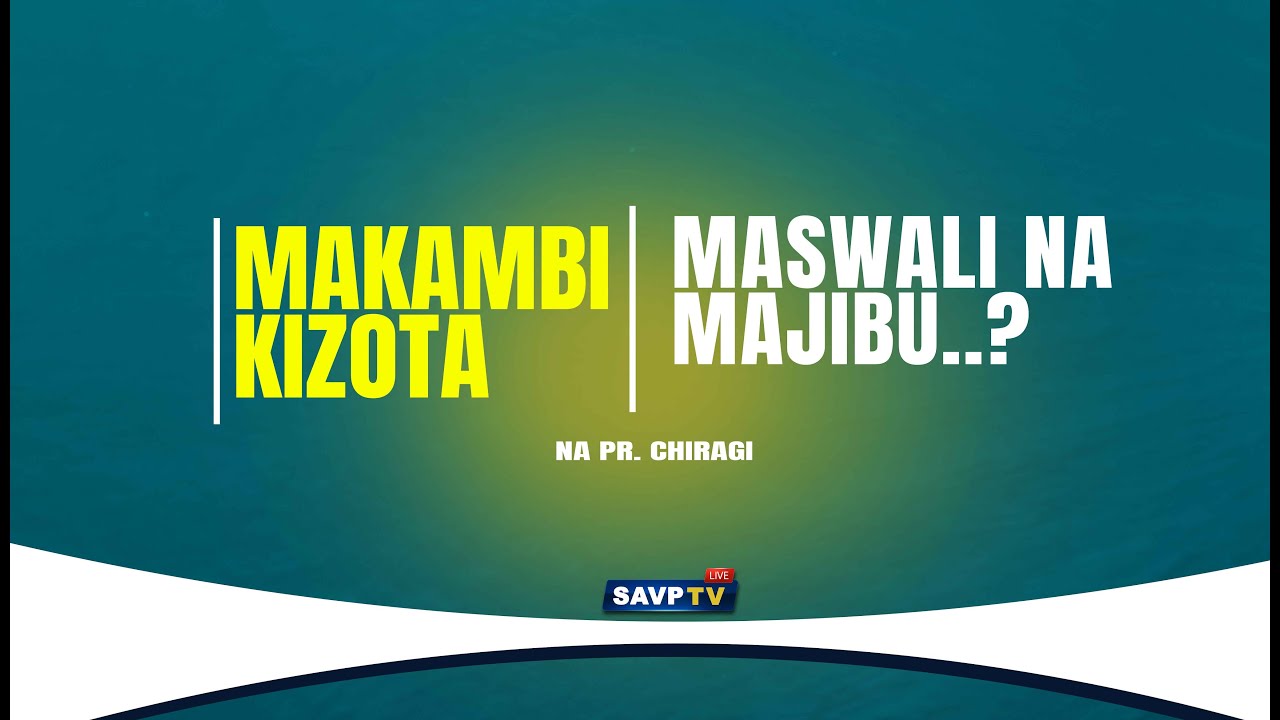 🔴LIVE: MAKAMBI KIZOTA IBADA YA KWANZA .NA PR CHIRAGI - YouTube